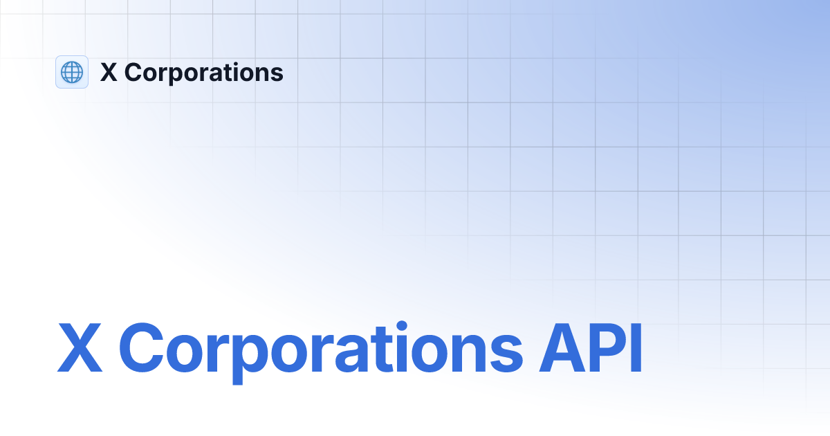 X Corporations API | X Corporations